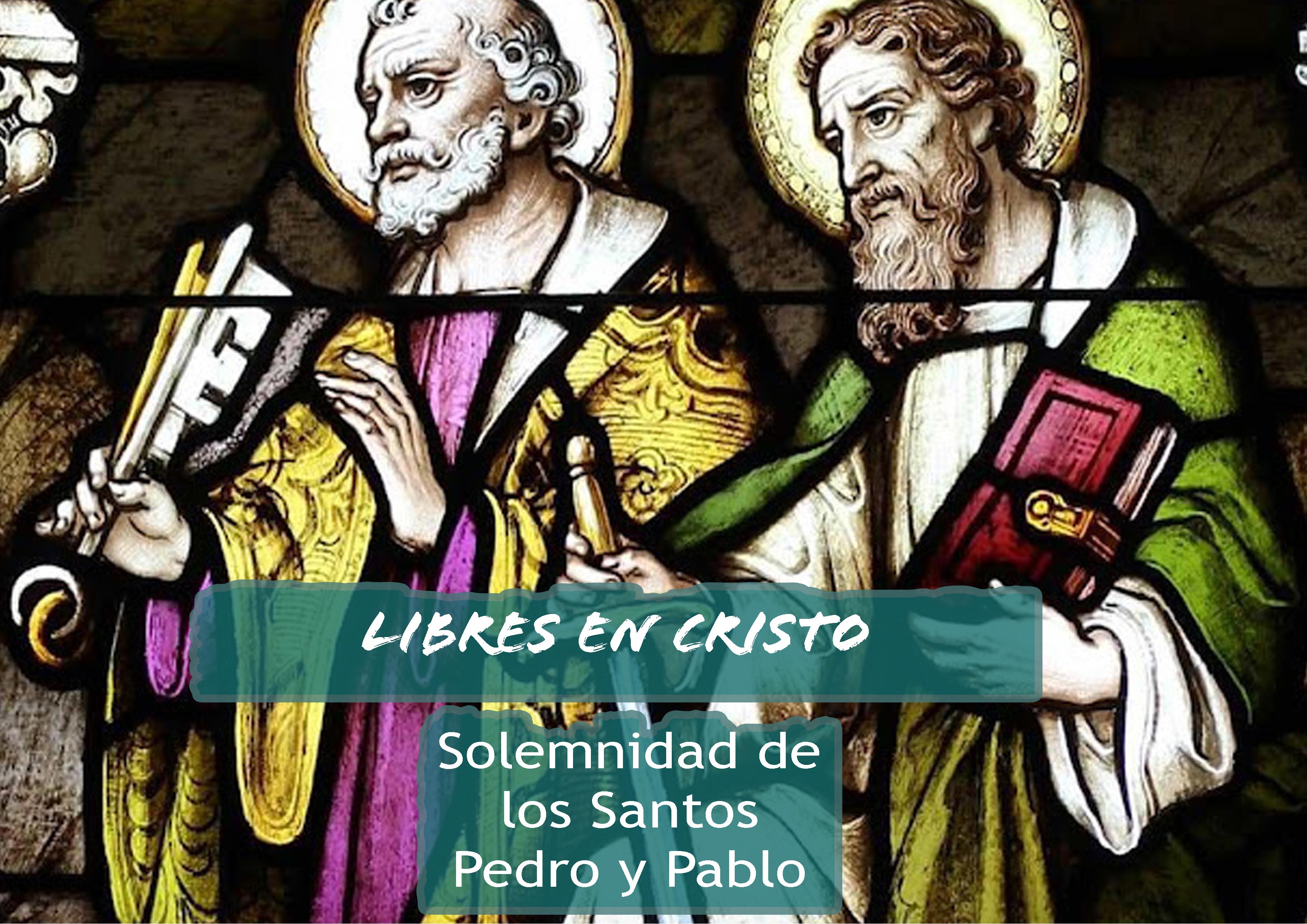 Libres en Cristo: Lecturas para la Solemnidad de los Santos Pedro y ...